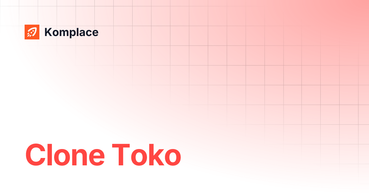 Clone Toko | Komplace
